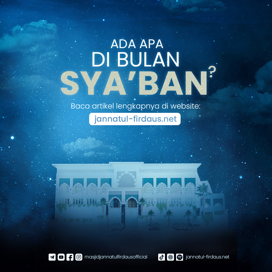 ADA APA DI BULAN SYA'BAN? – Jannatul-firdaus.net